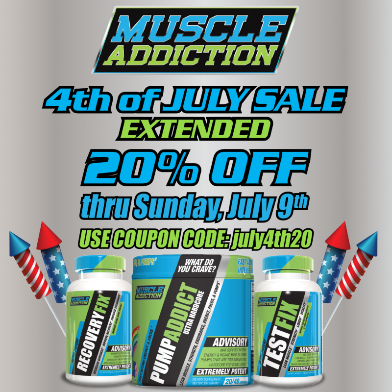SNS, CEL, Muscle Addiction - July 4th Sale - Extended thru July 9th ...